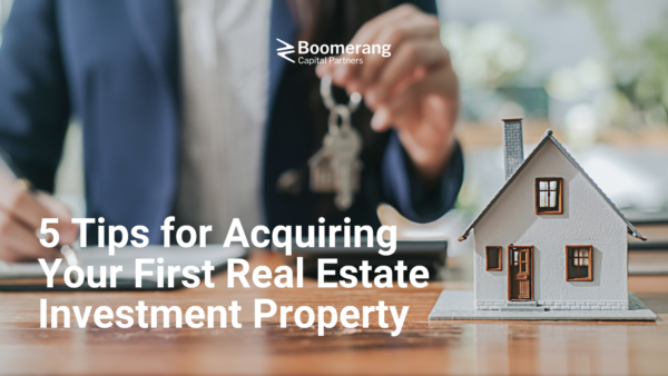 5 Tips for Acquiring Your First Real Estate Investment Property ...